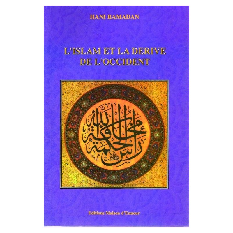 L’islam et la dérive de l’Occident - Hani Ramadan